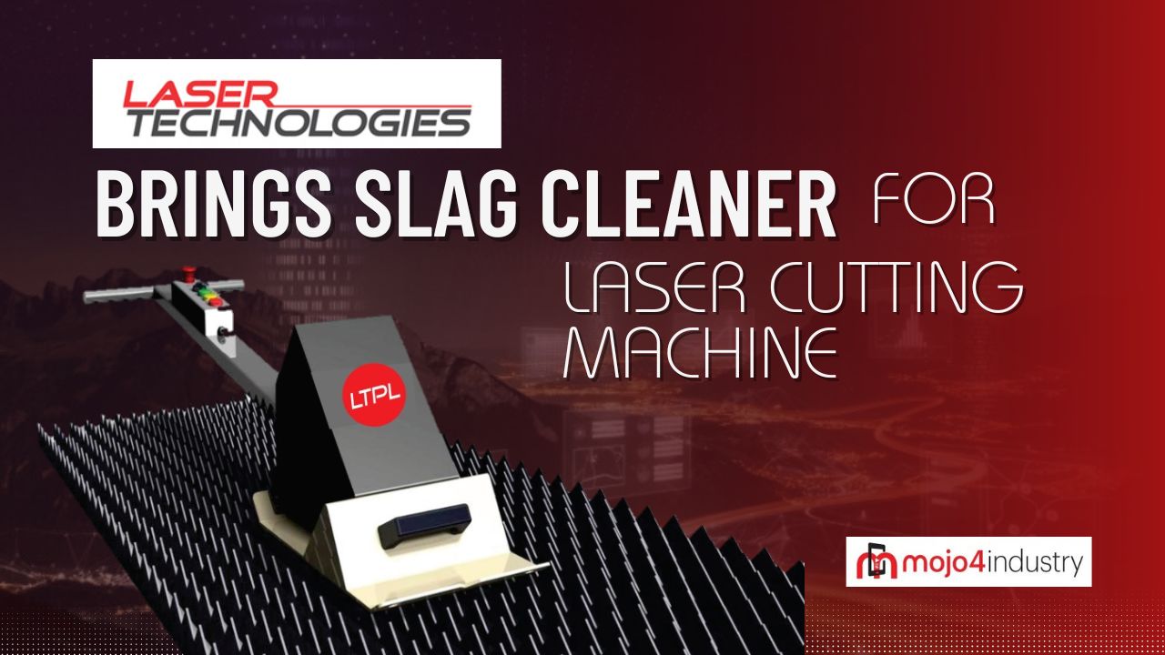 Laser Technologies brings Slag Cleaner for Laser Cutting Machine ...