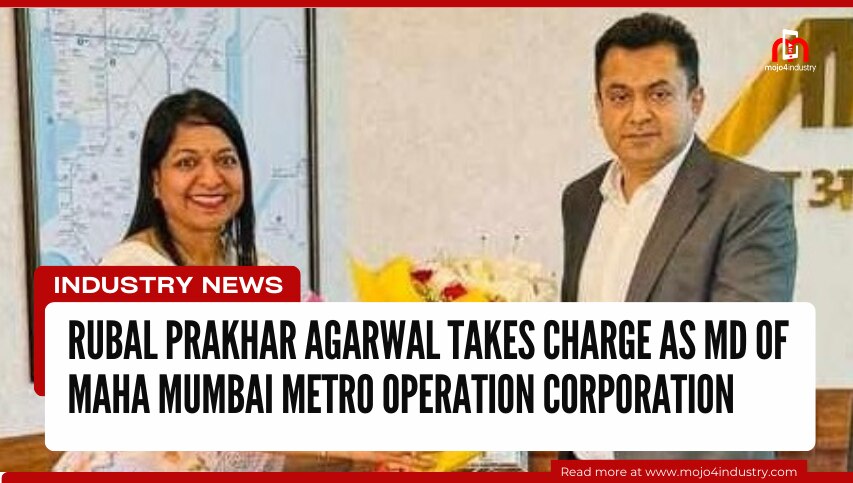 Rubal Prakhar Agarwal takes charge as MD of Maha Mumbai Metro Operation Corporation | industry ...